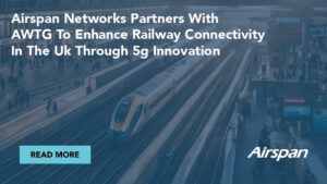 Airspan – Pure Play Wireless for Next-Gen Networks